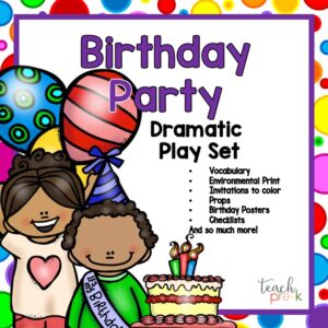 Birthday Party Dramatic Play Center - Teach Pre-K
