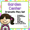 Dramatic Play Center: Garden Center - Teach Pre-K