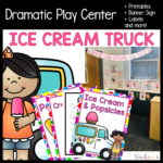 Dramatic Play Center: Ice Cream Truck - Teach Pre-K